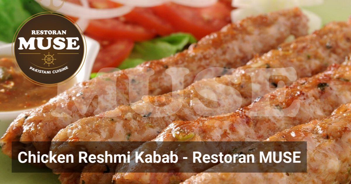 Chicken Reshmi Kabab – Restoran MUSE