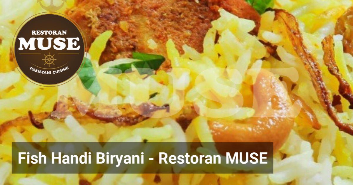 Fish Handi Biryani – Restoran MUSE